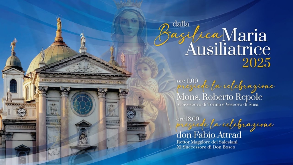 2025 Feast of Mary Help of Christians in Turin with the Rector Major ...